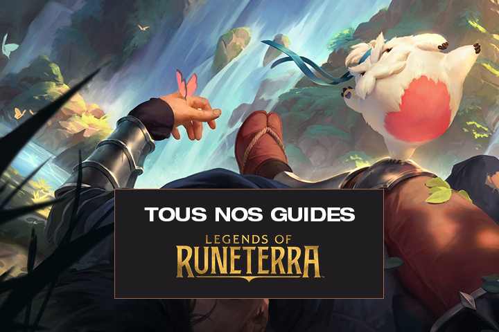 Legends of Runeterra : Tous nos guides sur LoR, le jeu de cartes de ...