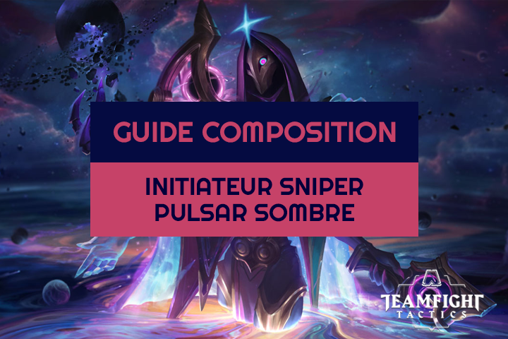 TFT : Compo Initiateur, Sniper et Pulsar Sombre sur le set 3.5 de ...