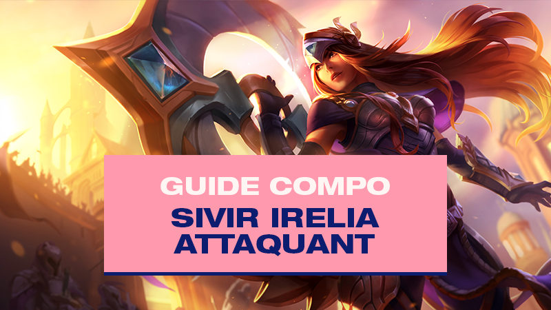 Compo TFT Sivir et Irelia avec Attaquant (Striker) au set 6.5 - Breakflip