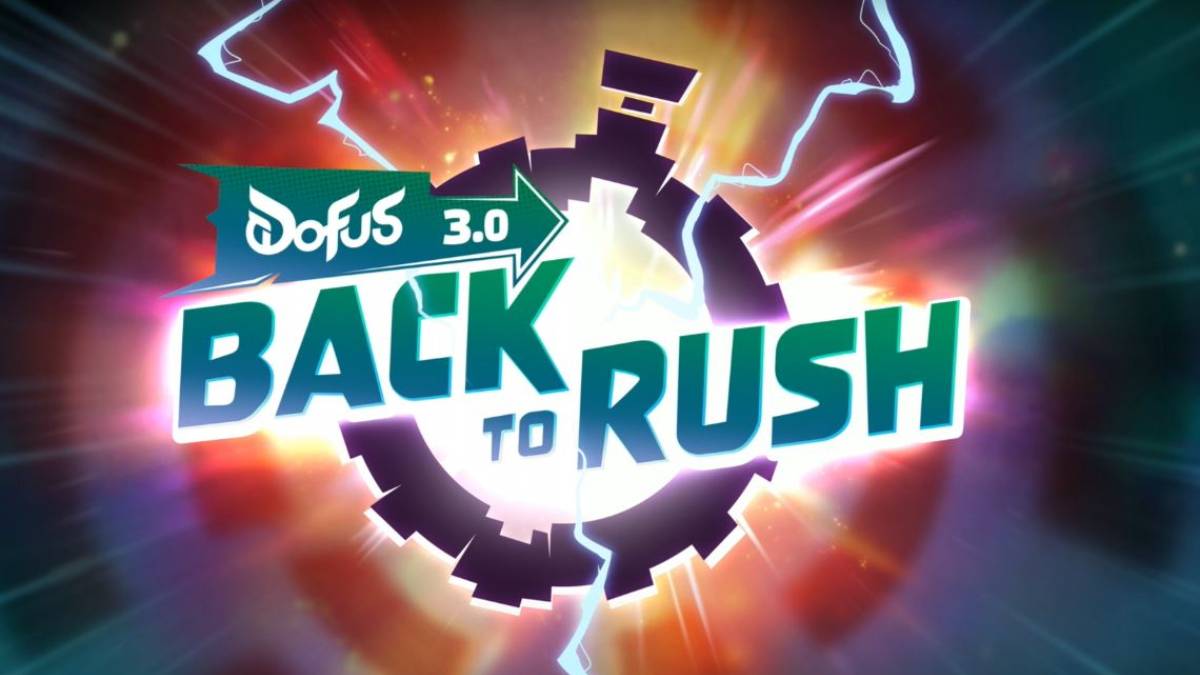 Back to Rush Dofus Unity : tout savoir sur l'évènement qui rassemble ...